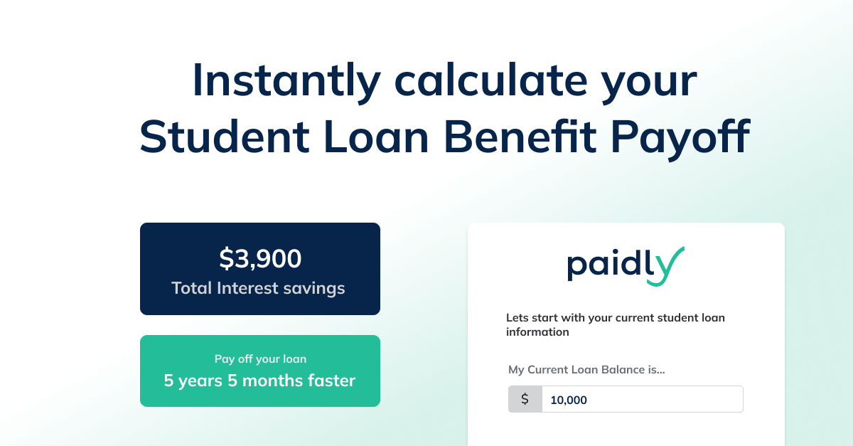 Student Loan Benefit Payoff Calculator Paidly